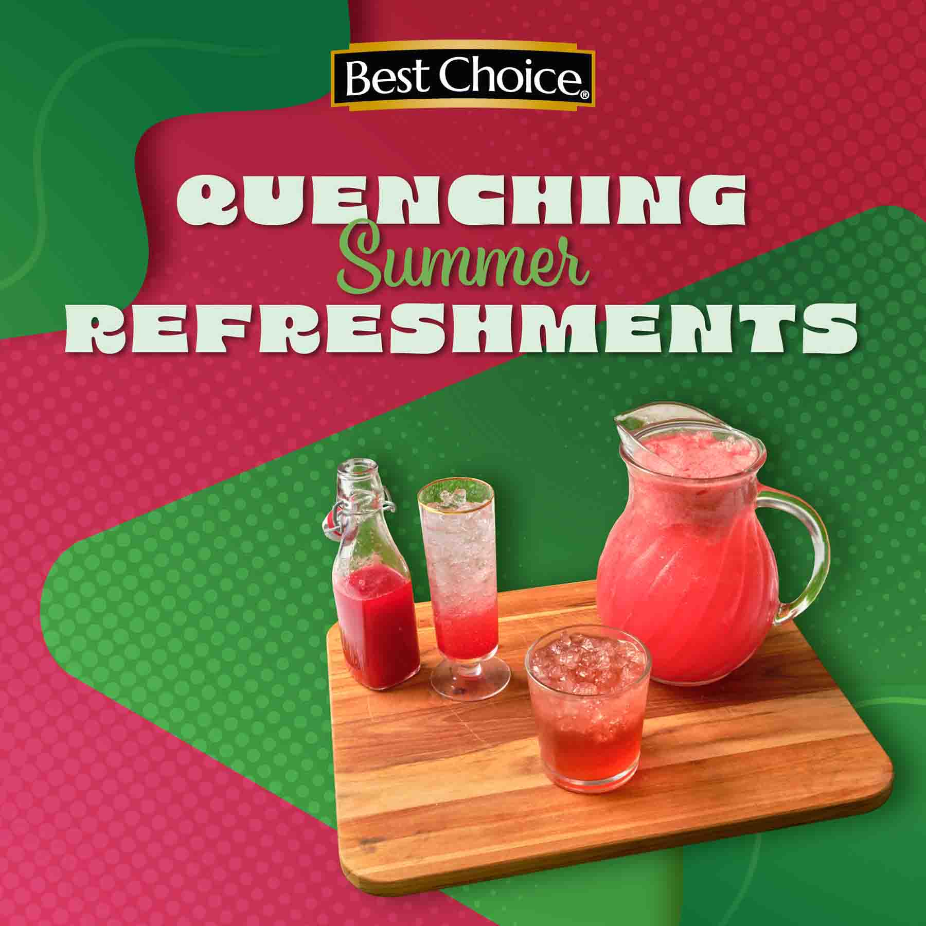 Quenching Summer Refreshments – Best Choice®